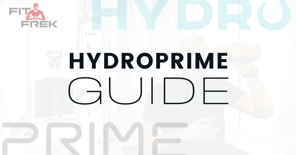 HydroPrime: Benefits, Side Effects And Safety - FitFrek
